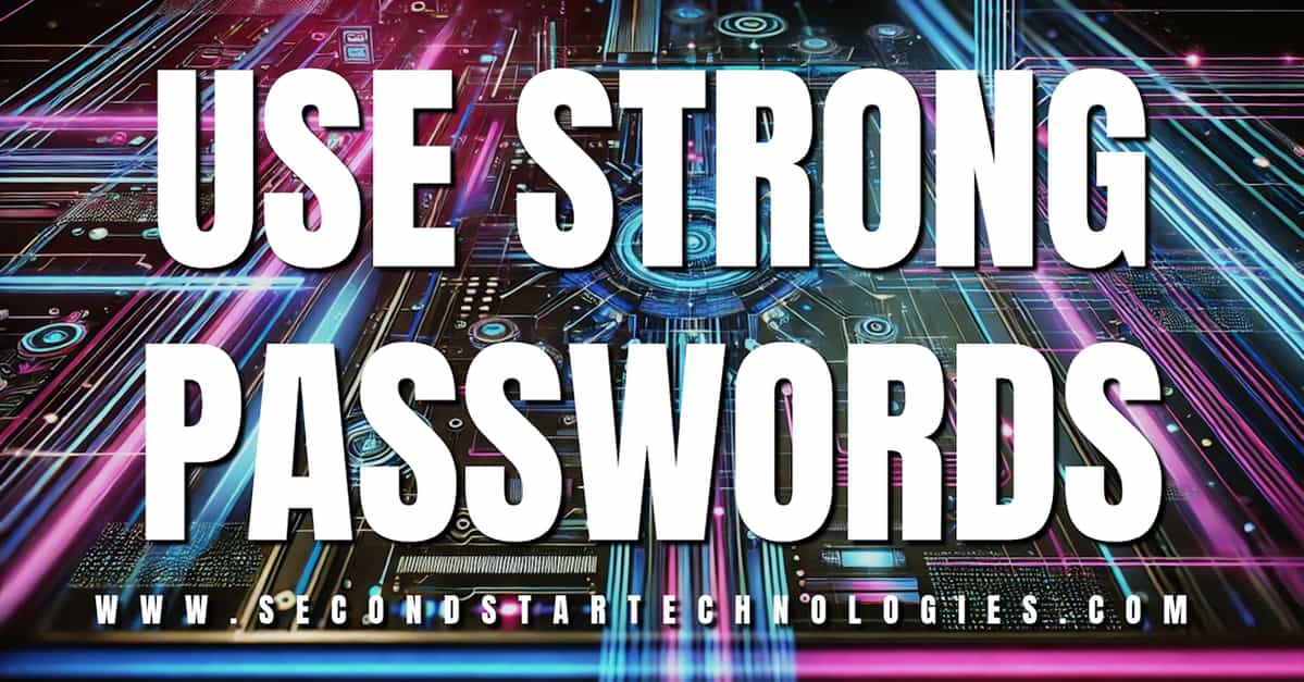 Use Strong Passwords [VIDEO]